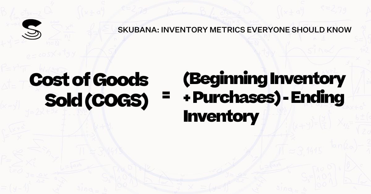 Calculate Cost of Goods Sold [COGS Calculator] | Extensiv